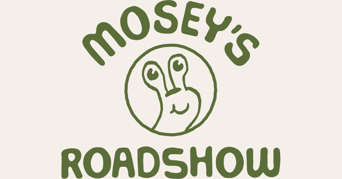 Mosey's Roadshow